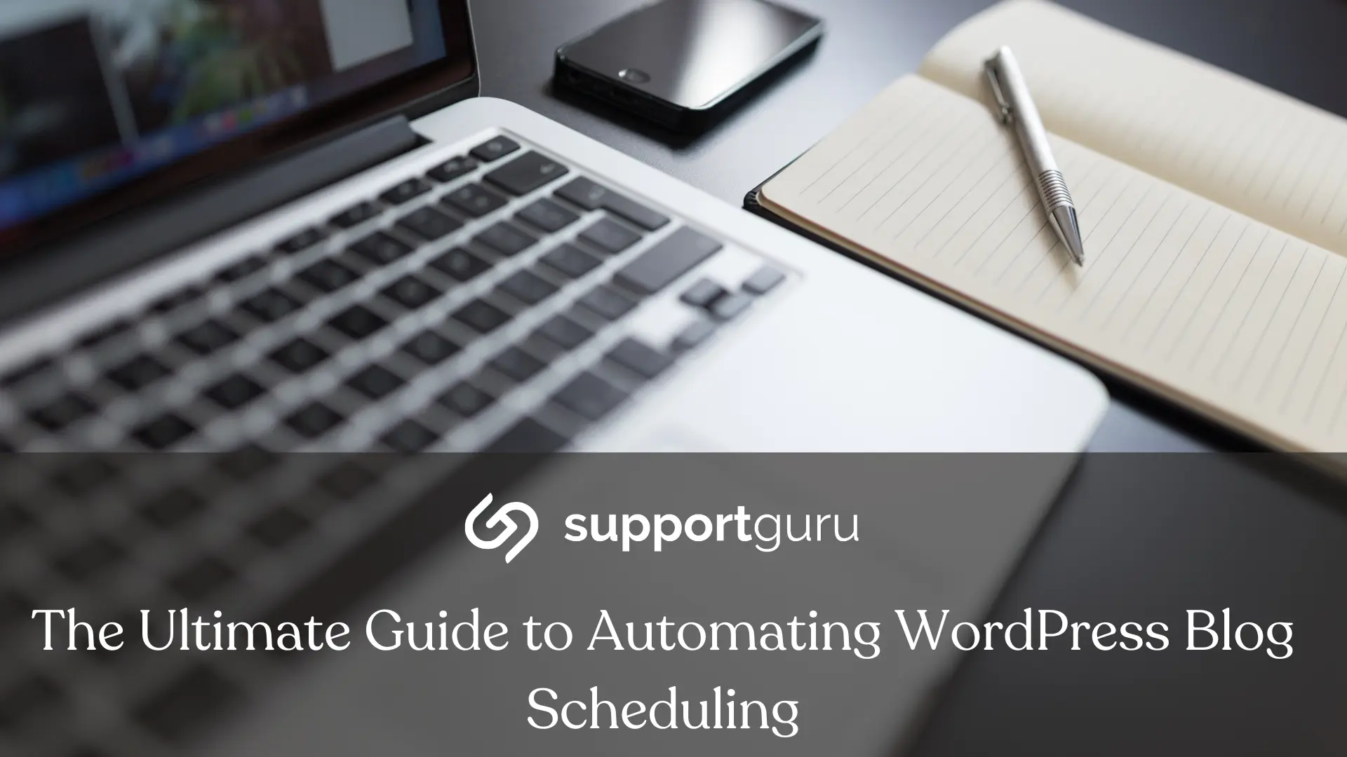 The Ultimate Guide To Automating Wordpress Blog Scheduling